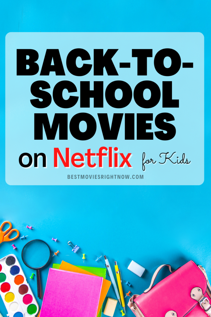 12 Back-to-School Movies on Netflix for Kids - What to Watch Guide