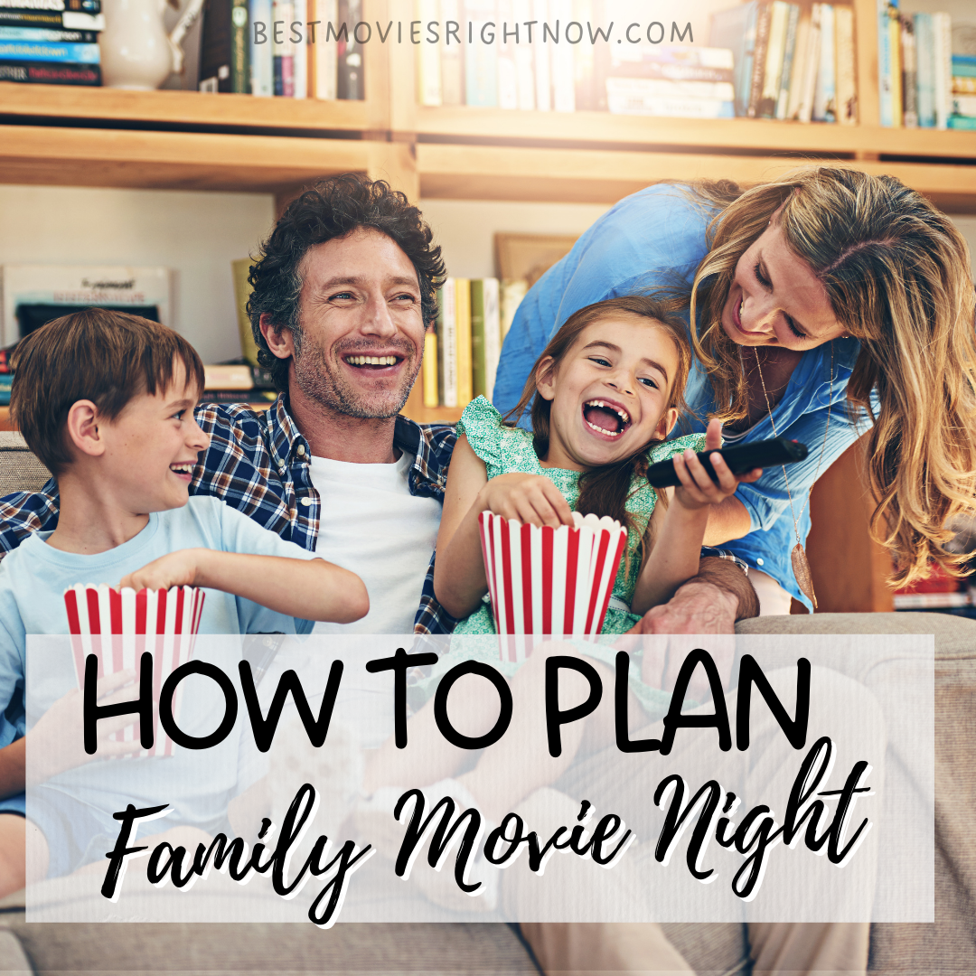 How to Plan Family Movie Night - What to Watch Guide