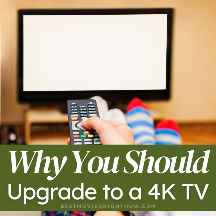 Why You Should Upgrade to a 4K TV