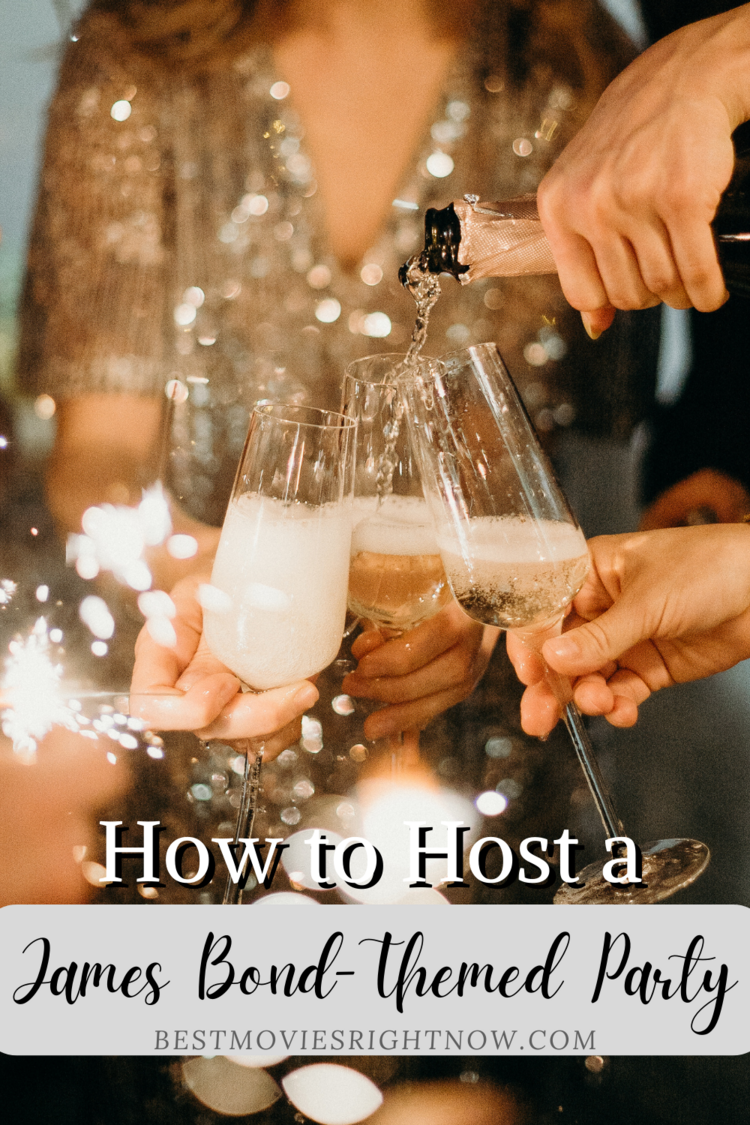 How to Host a James Bond-Themed Party - What to Watch Guide