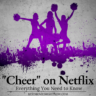 Everything You Need to Know About "Cheer" on Netflix - What to Watch Guide