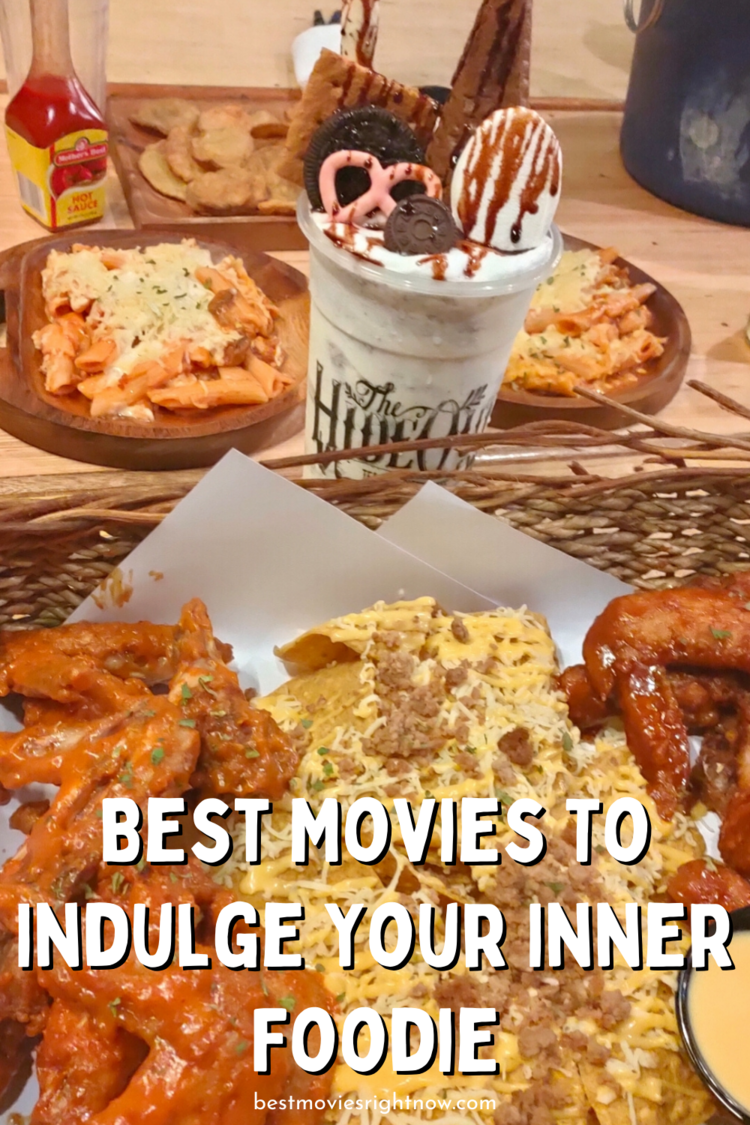 Best Movies To Indulge Your Inner Foodie