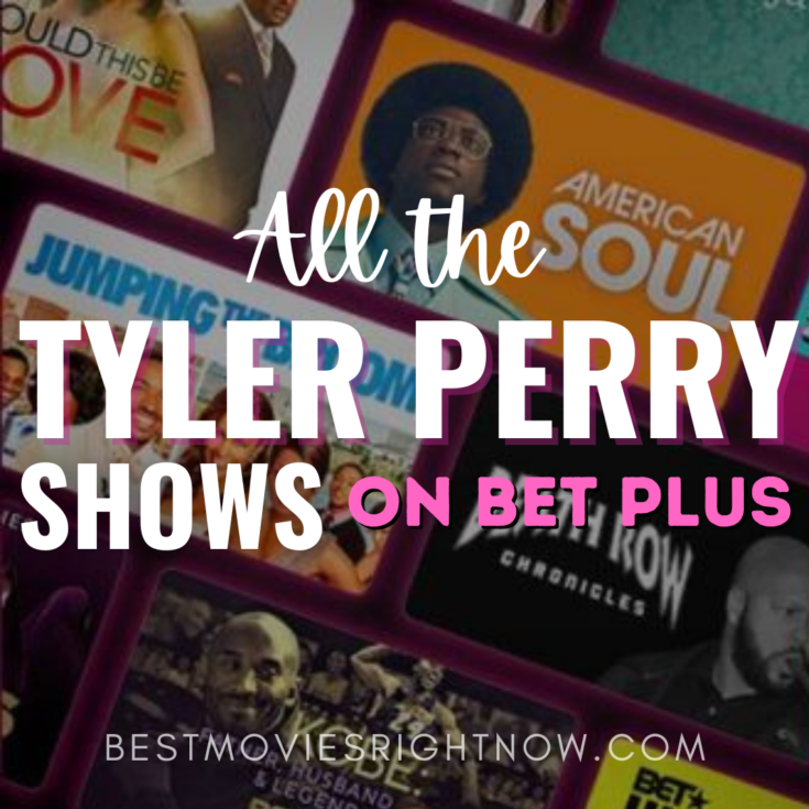 Tyler Perry Shows on BET Plus - What to Watch Guide