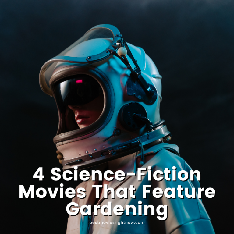 4 Science-Fiction Movies That Feature Gardening