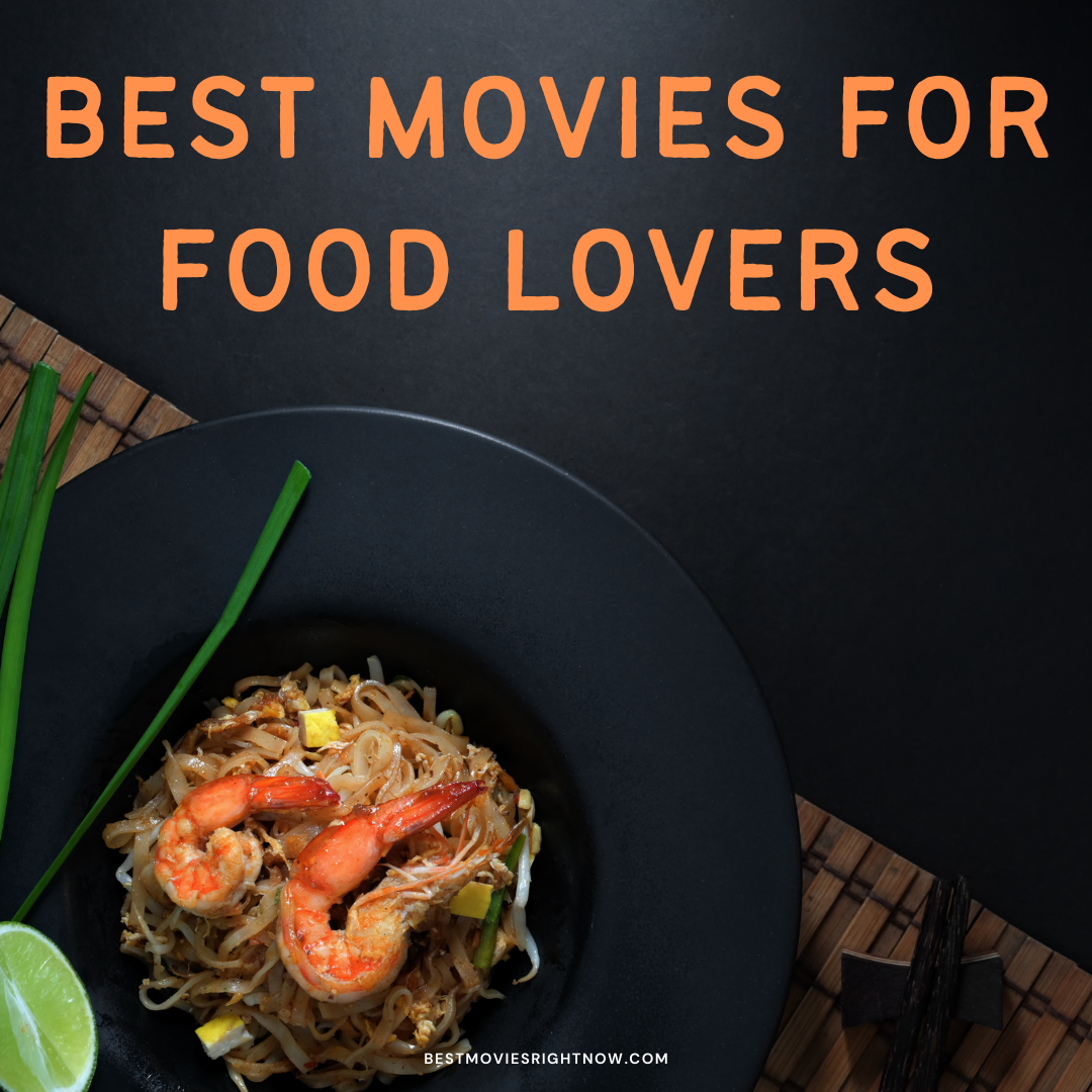 Best Movies for Food Lovers