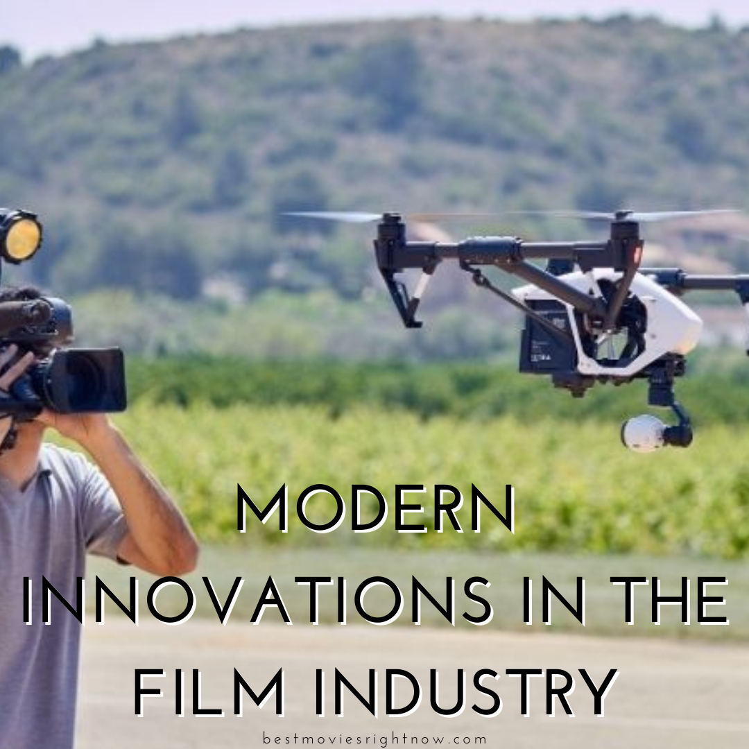 Modern Innovations in the Film Industry