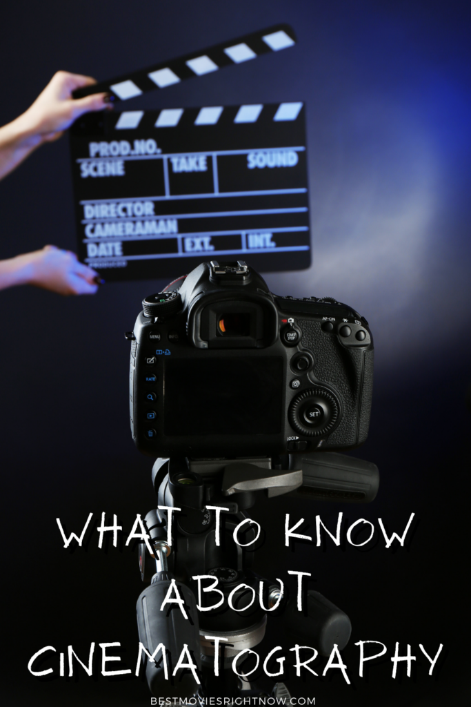What To Know About Cinematography