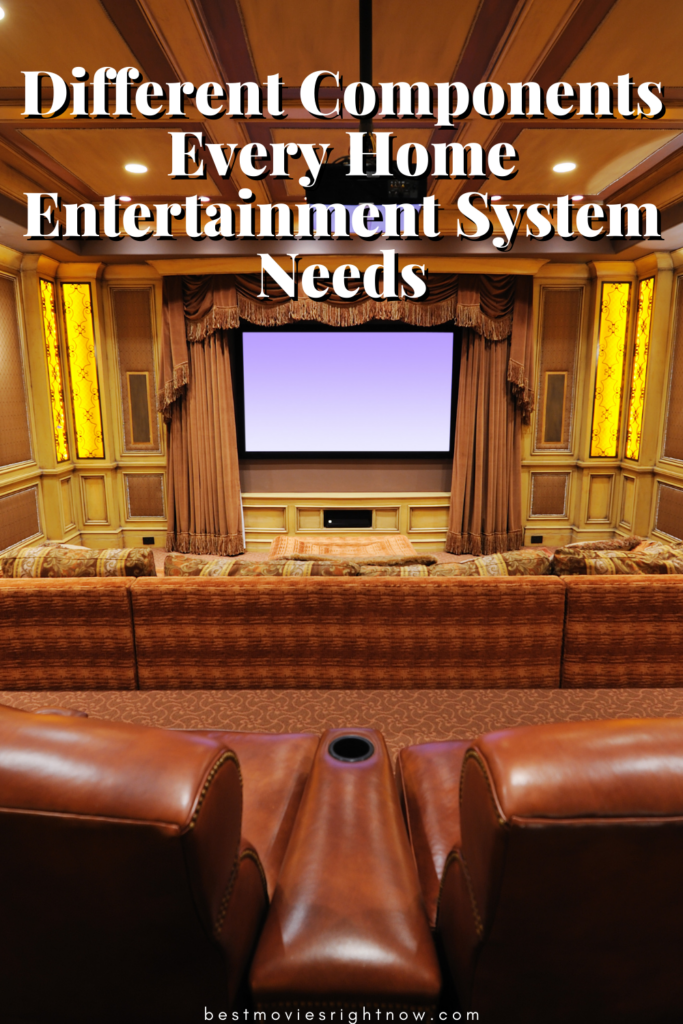 Different Components Every Home Entertainment System Needs