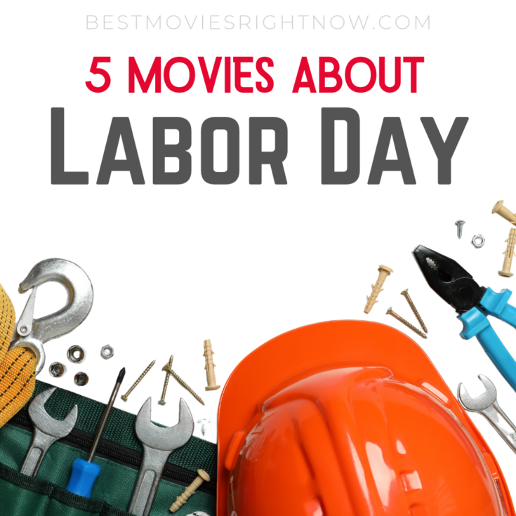 5 Best Labor Day Movies - What to Watch Guide