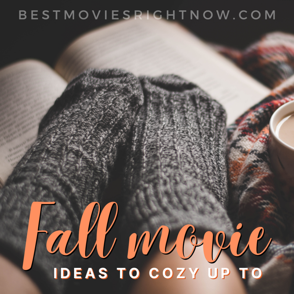 6 Fall Movie Ideas to Cozy Up To - What to Watch Guide