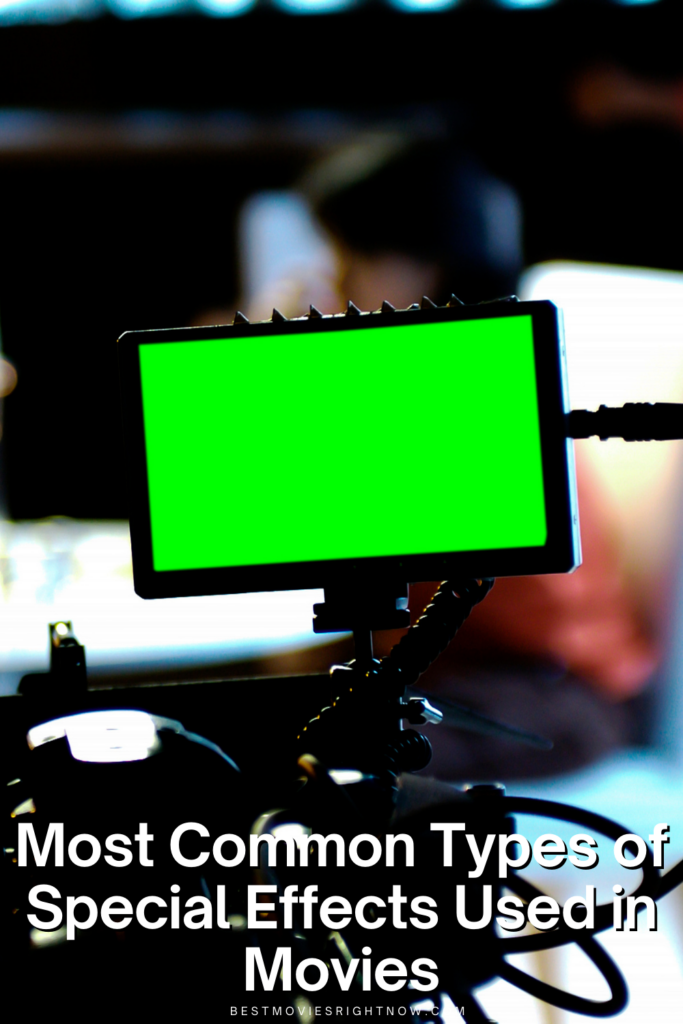 Most Common Types of Special Effects Used in Movies