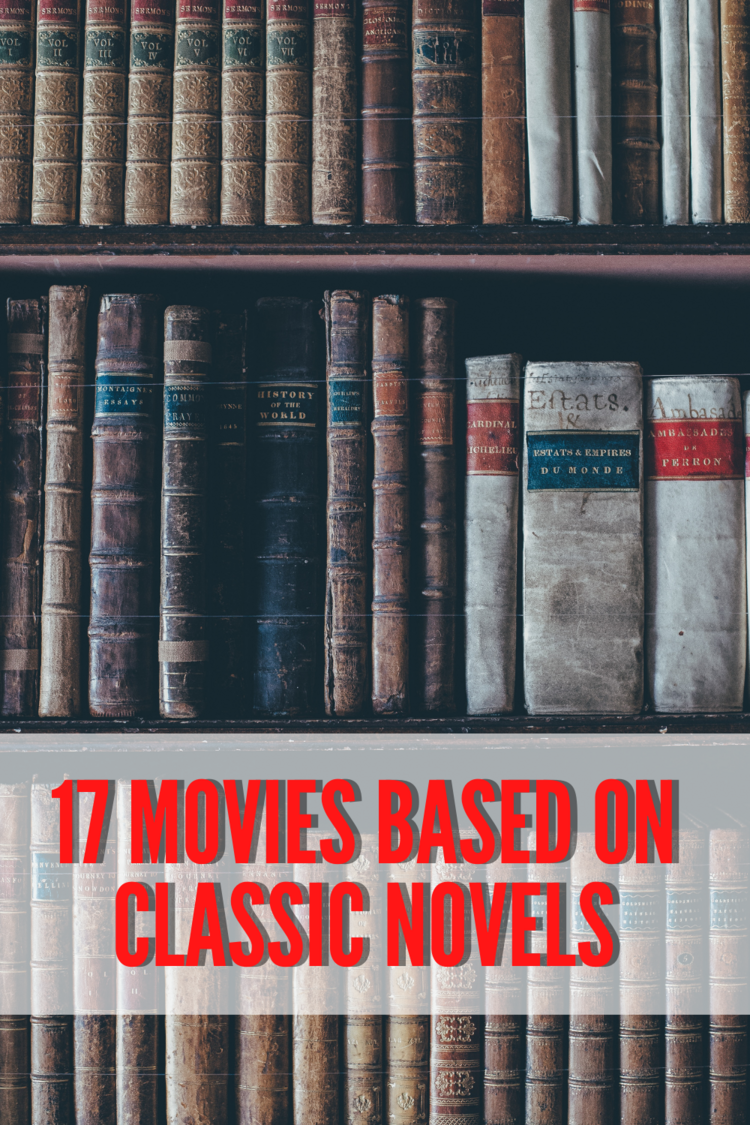 17 Movies Based on Classic Novels - What to Watch Guide