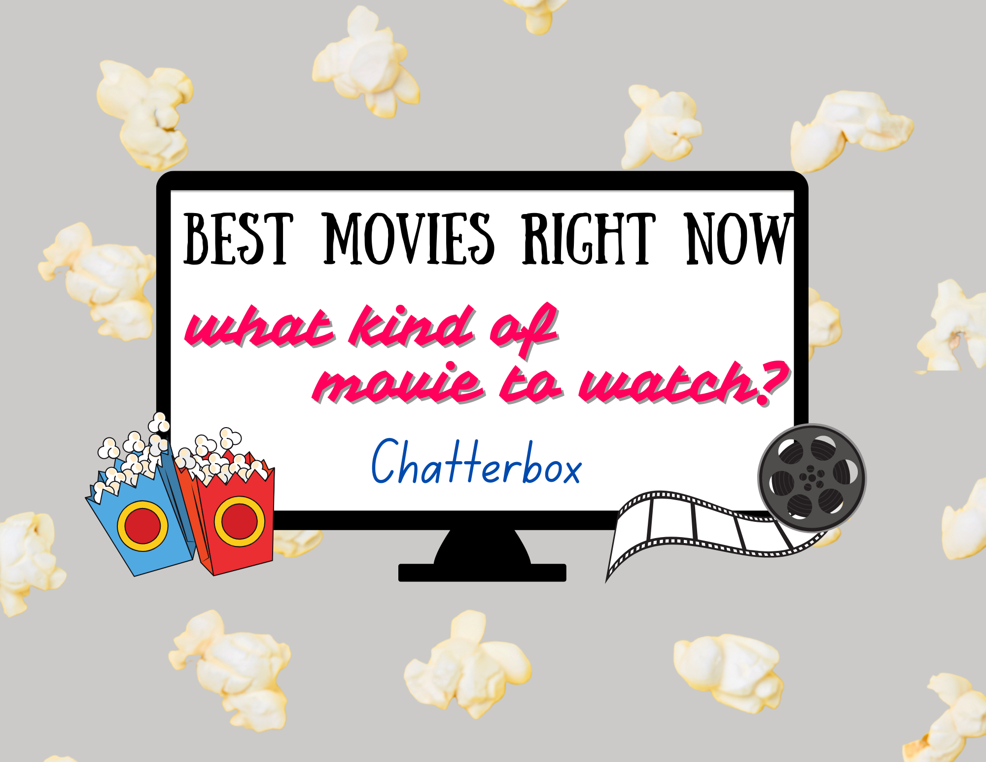 What Kind of Movie to Watch - What to Watch Guide