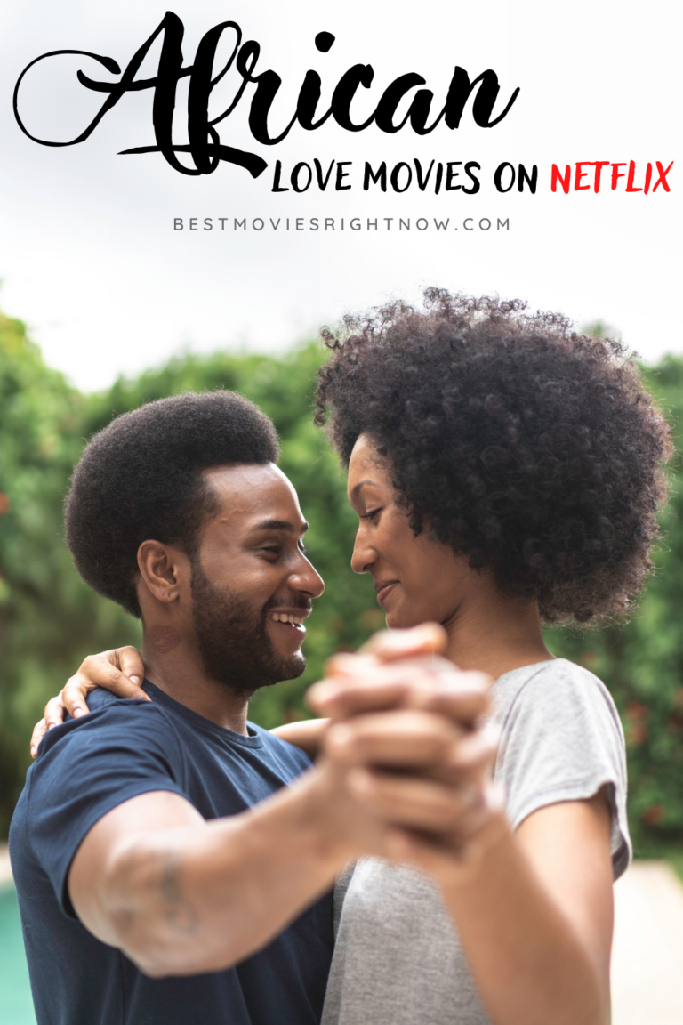 All the Best African Love Movies on Netflix - What to Watch Guide