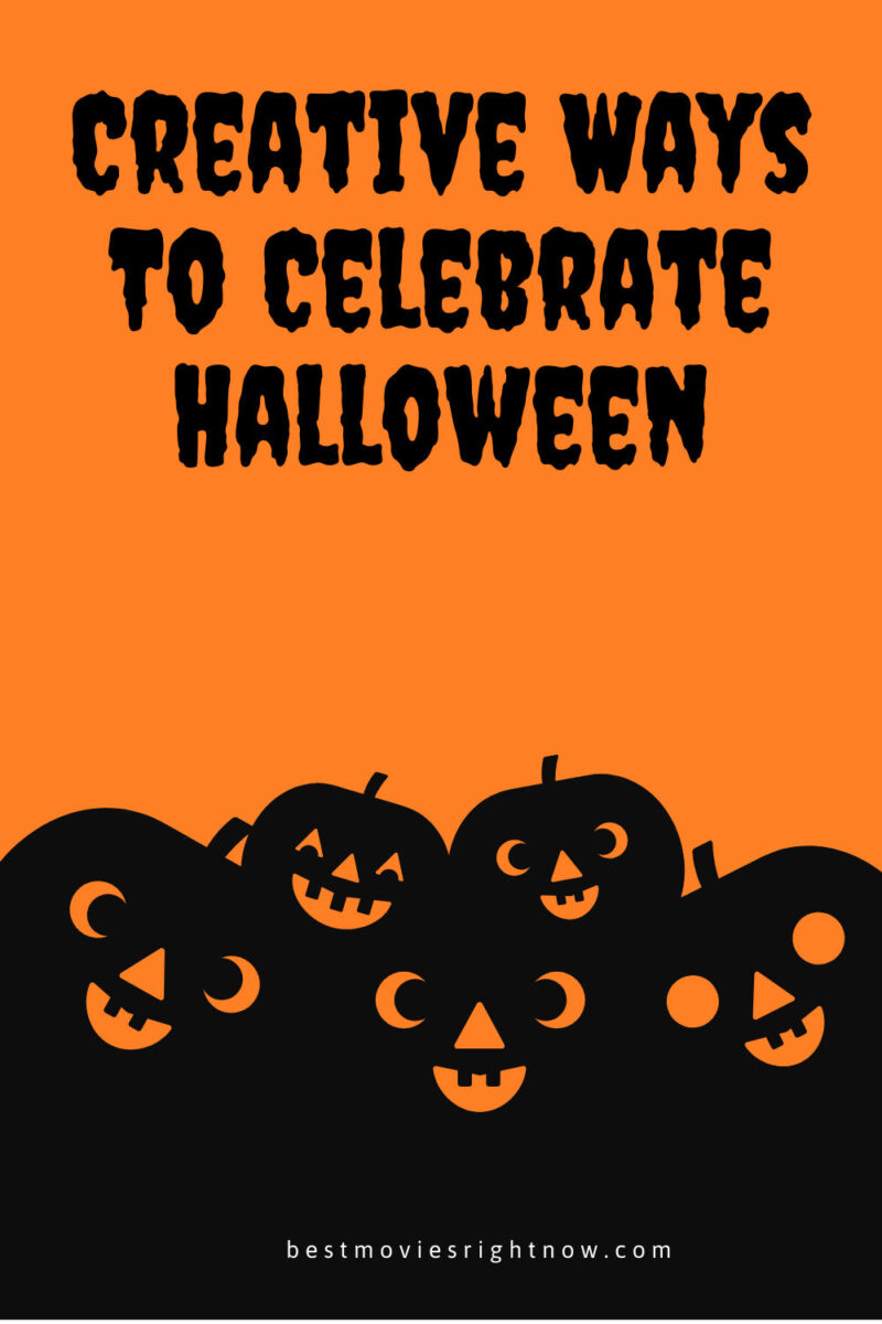Creative Ways To Celebrate Halloween - What to Watch Guide