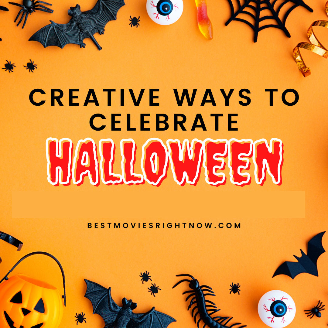 Creative Ways To Celebrate Halloween - What to Watch Guide