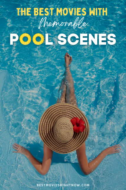 The Best Movies With Memorable Pool Scenes - What to Watch Guide