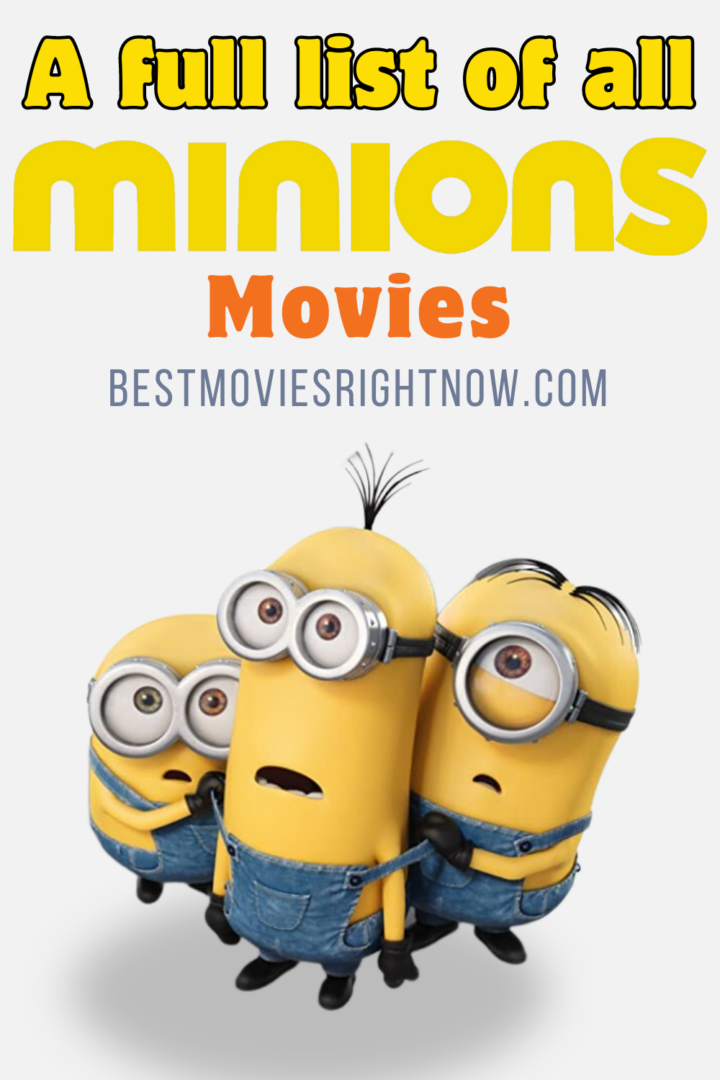 A Full List of All of the Minions Movies and Despicable Me Movies ...
