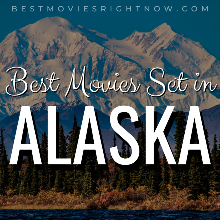 Best Movies Set in Alaska - What to Watch Guide