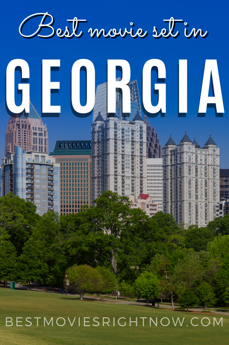 Best Movies Set in Georgia - What to Watch Guide