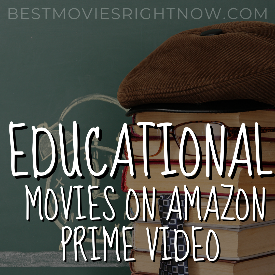 Best Educational Movies on Amazon Prime Video - What to Watch Guide