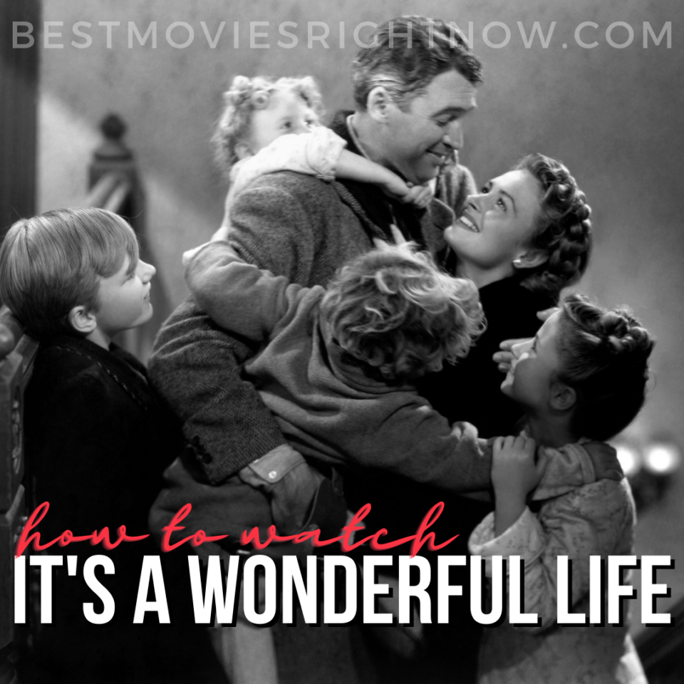 How to Watch It's a Wonderful Life - What to Watch Guide