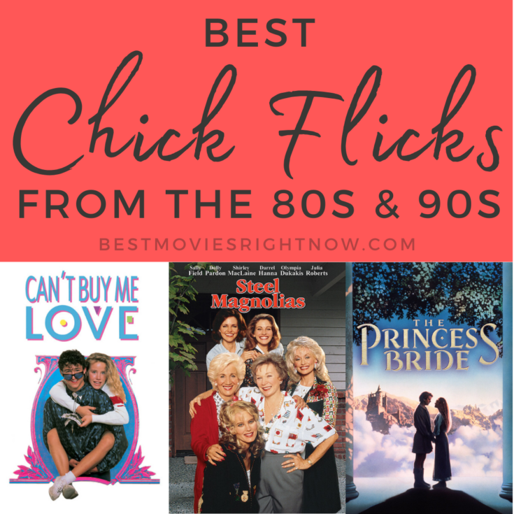 20+ Best Chick Flicks From the 80s & 90s - What to Watch Guide