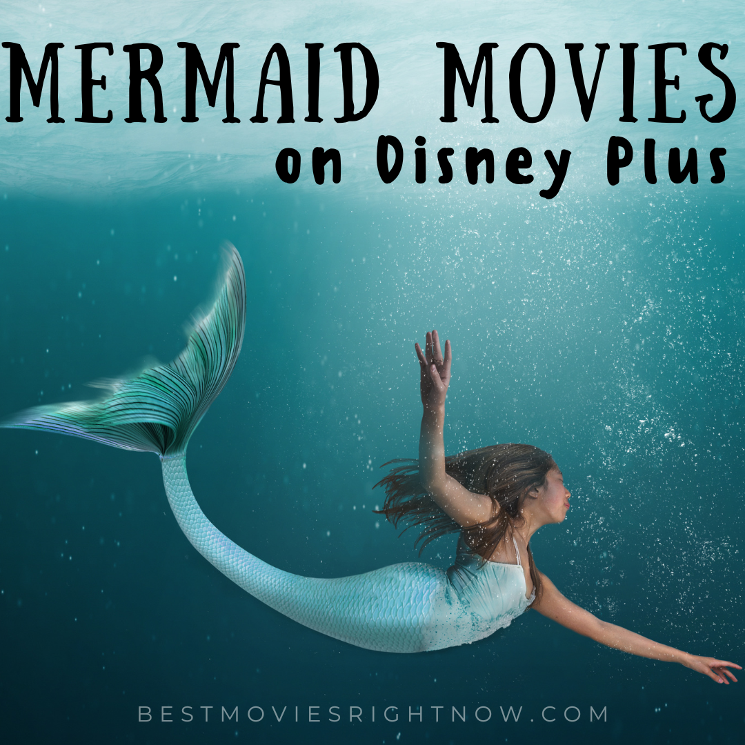 Mermaid Movies on Disney Plus - What to Watch Guide