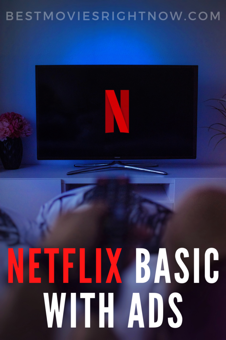 Netflix Basic with Ads - What to Watch Guide