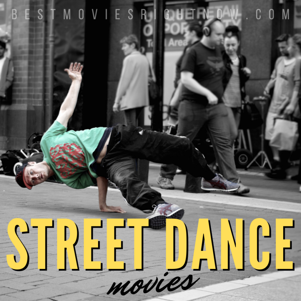 15 Street Dance Movies - What to Watch Guide