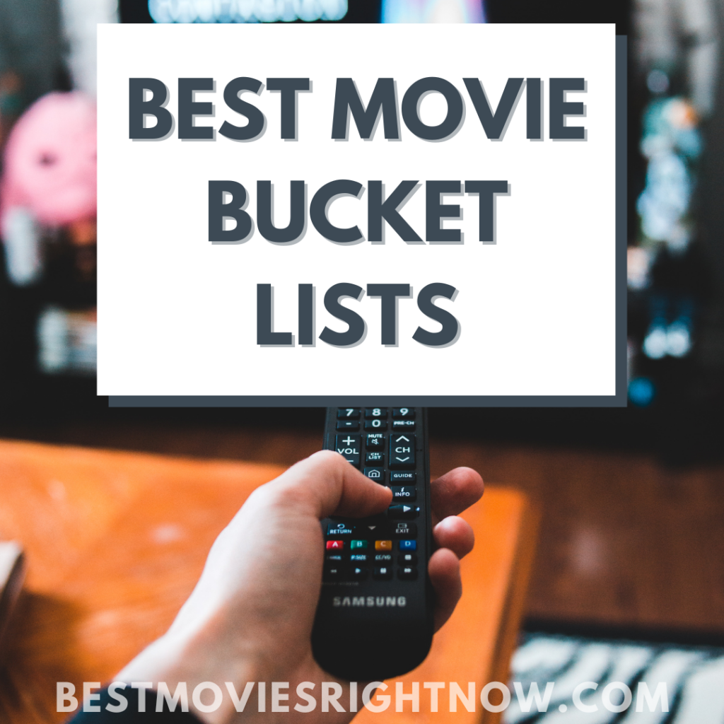 Best Movie Bucket Lists - What to Watch Guide