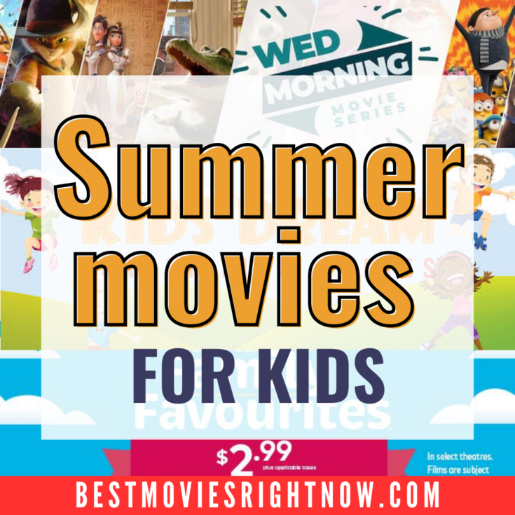 Summer Movies for Kids In Theaters - What to Watch Guide