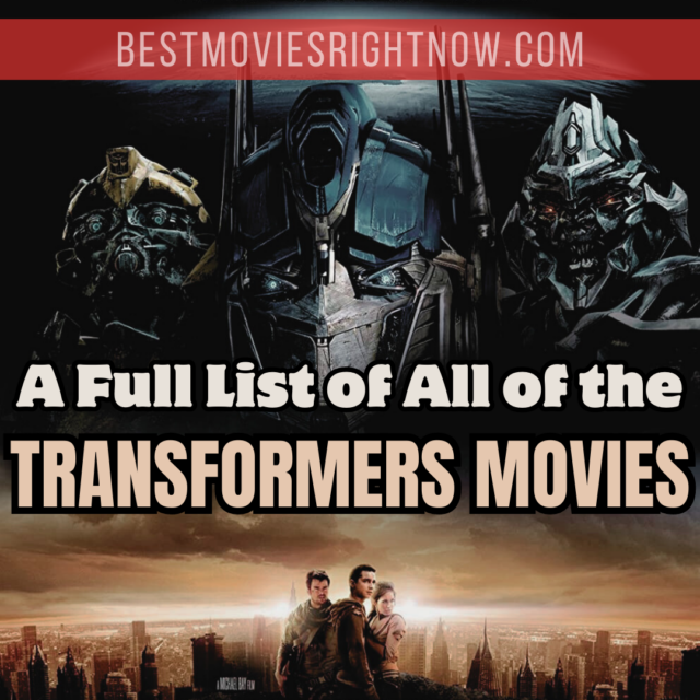A Full List of All of the Transformers Movies - What to Watch Guide