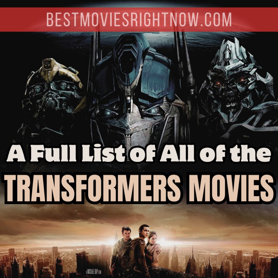 A Full List of All of the Transformers Movies - What to Watch Guide