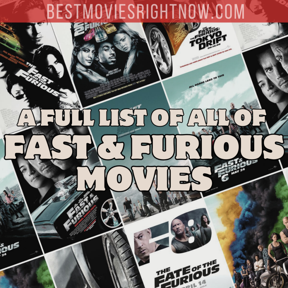 A Full List of all of the Fast & Furious Movies - What to Watch Guide