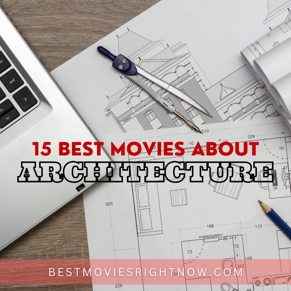 15 Stunning Architecture Movies - What to Watch Guide