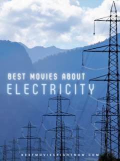 10+ Best Movies About Electricity - What to Watch Guide