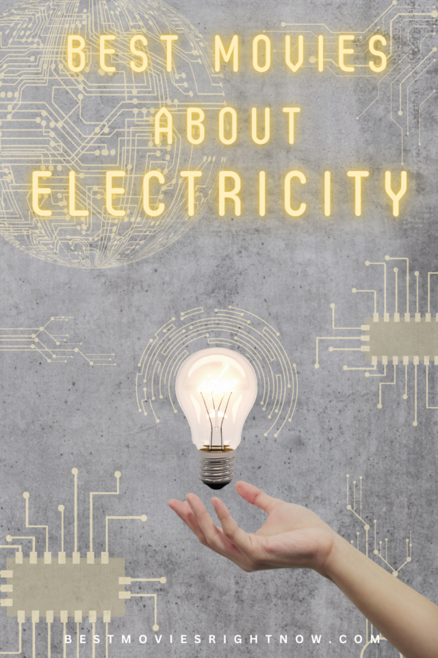 10+ Best Movies About Electricity - What to Watch Guide