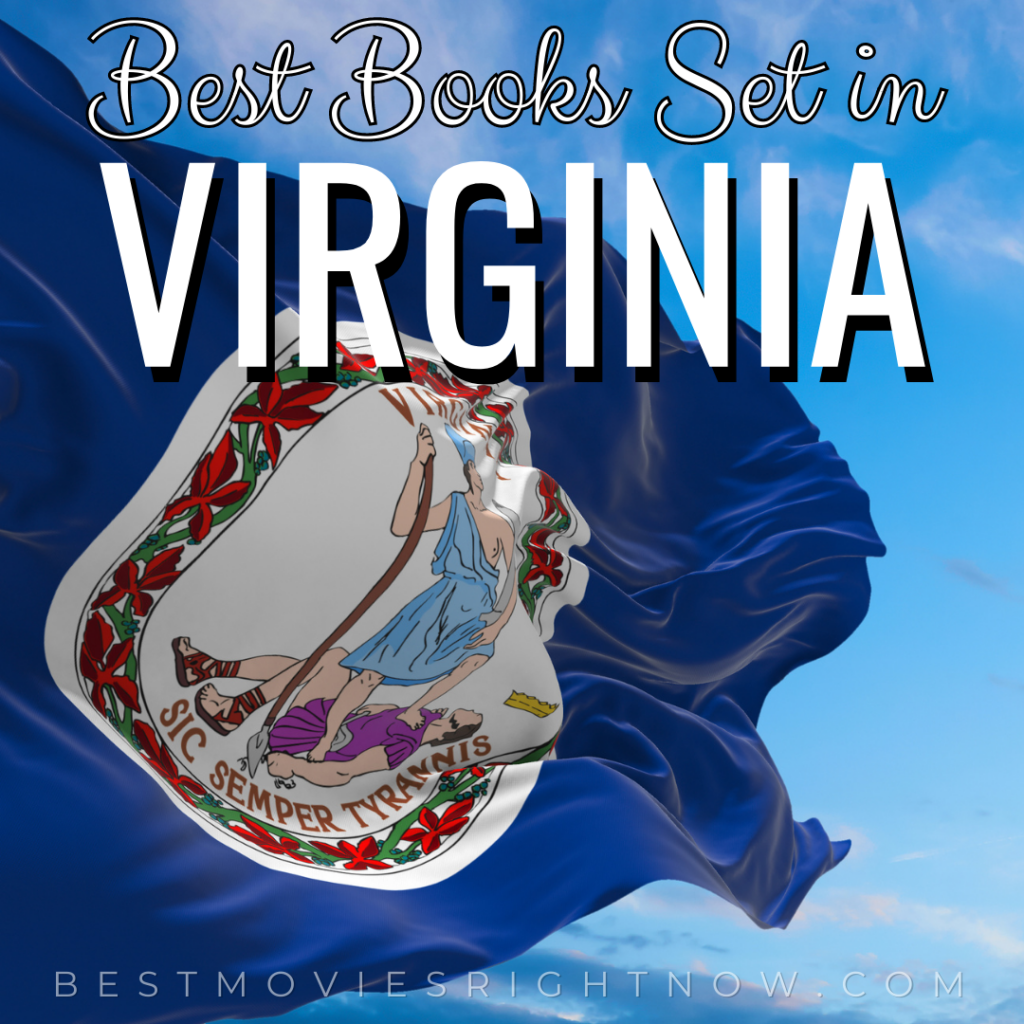 Best Books Set in Virginia - What to Watch Guide