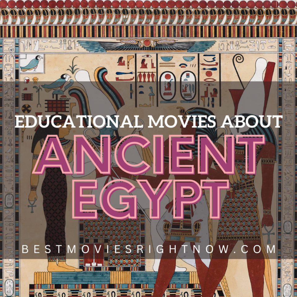 Educational Movies About Ancient Egypt - What to Watch Guide