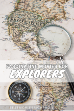 15+ Fascinating Movies for Explorers - What to Watch Guide