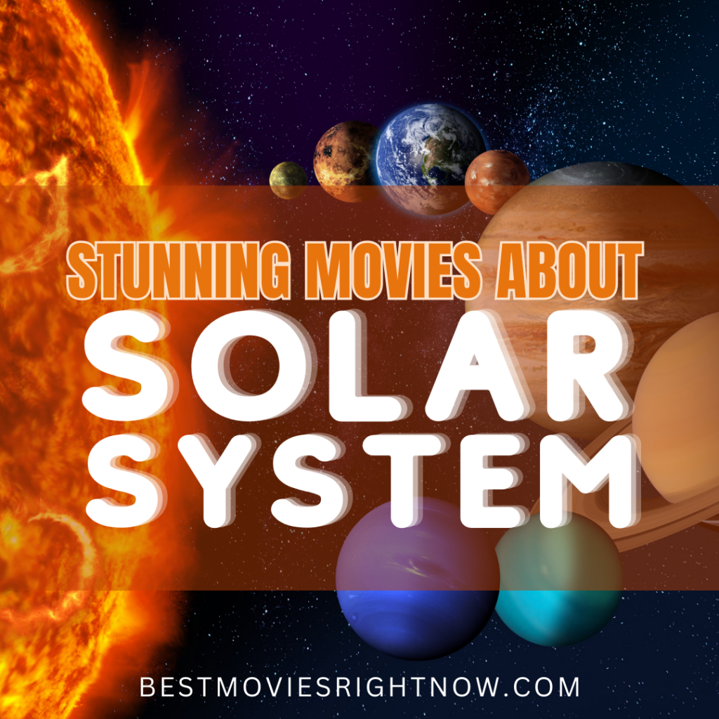 From Earth to Beyond: Solar System Movies - What to Watch Guide