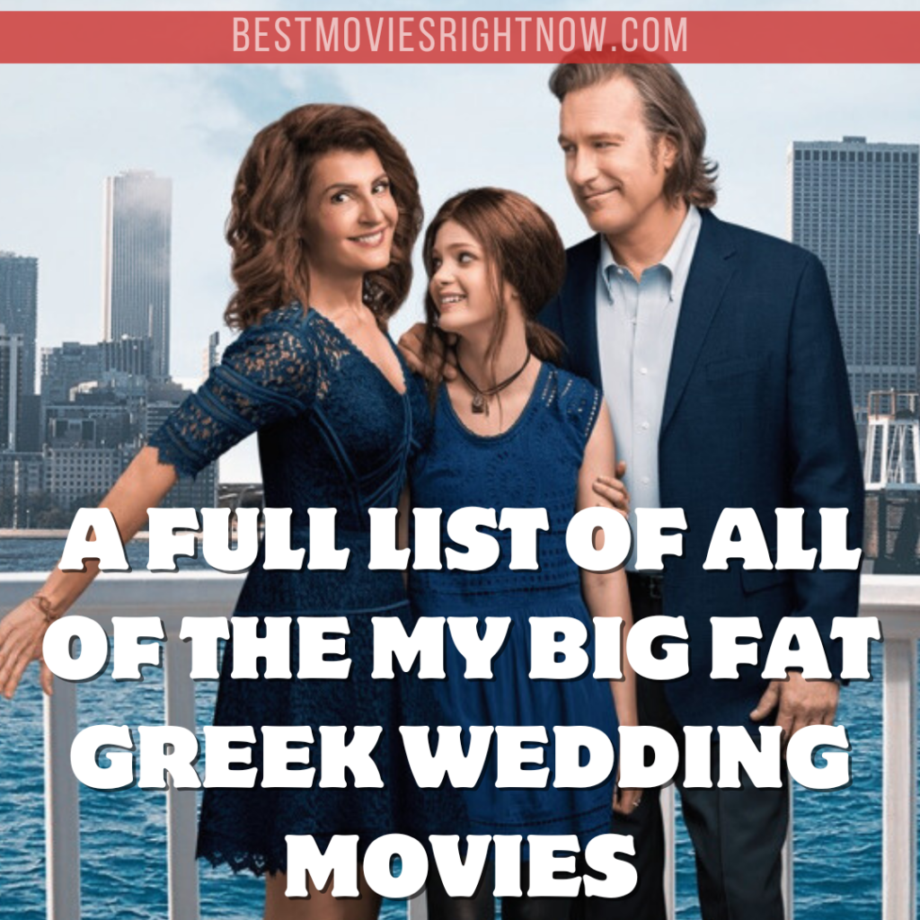 A Full List of All of the My Big Fat Greek Wedding Movies - What to ...