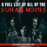 A Full List of All of the Scream Movies - What to Watch Guide