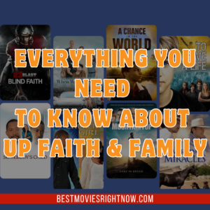 Everything You Need to Know About UP Faith & Family - What to Watch Guide