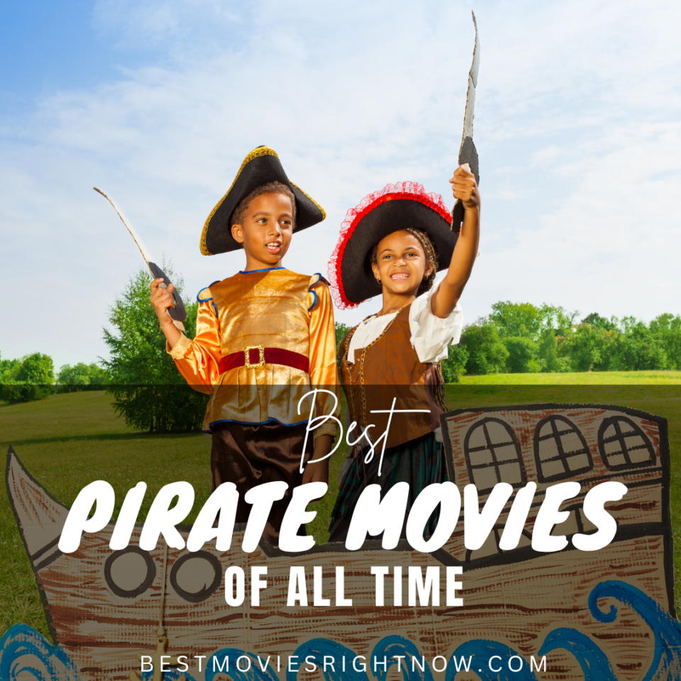 Best Pirate Movies of All Time - What to Watch Guide