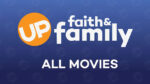 Everything You Need to Know About UP Faith & Family - What to Watch Guide