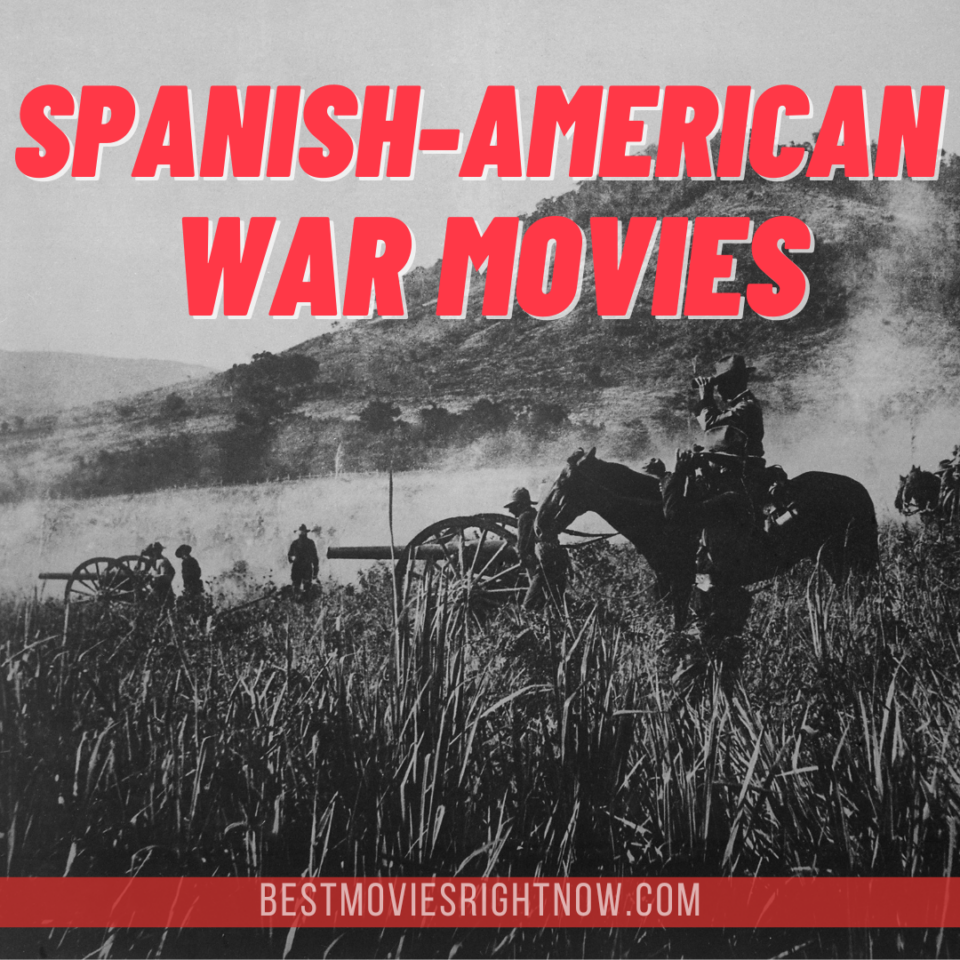Spanish-American War Movies: A Blend of History and Patriotism - What ...