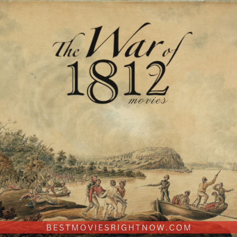 7 Best War of 1812 Movies - What to Watch Guide