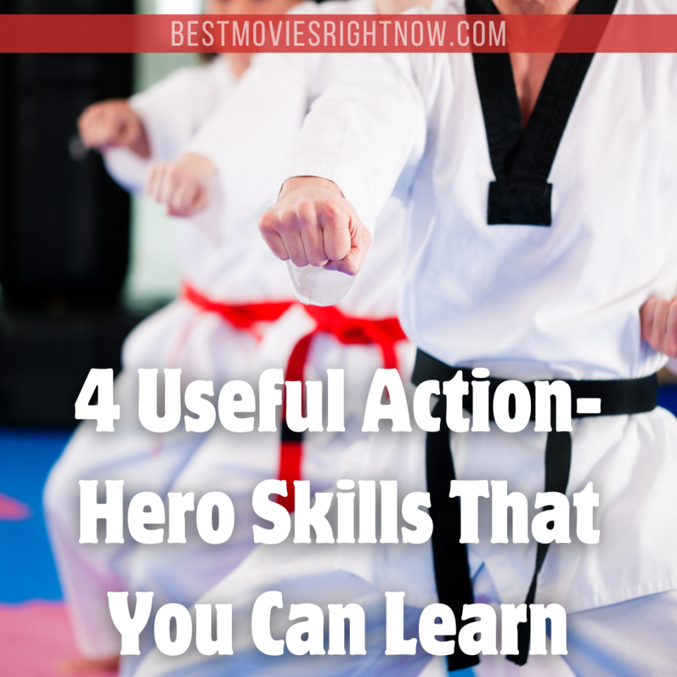 4 Useful Action-Hero Skills That You Can Learn